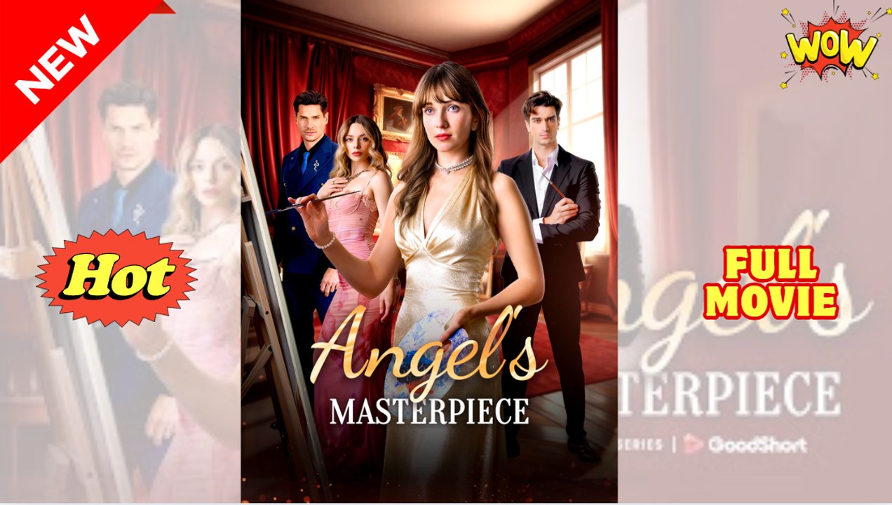 Hot 🔥 Angel's Masterpiece - Full Movie - video Dailymotion