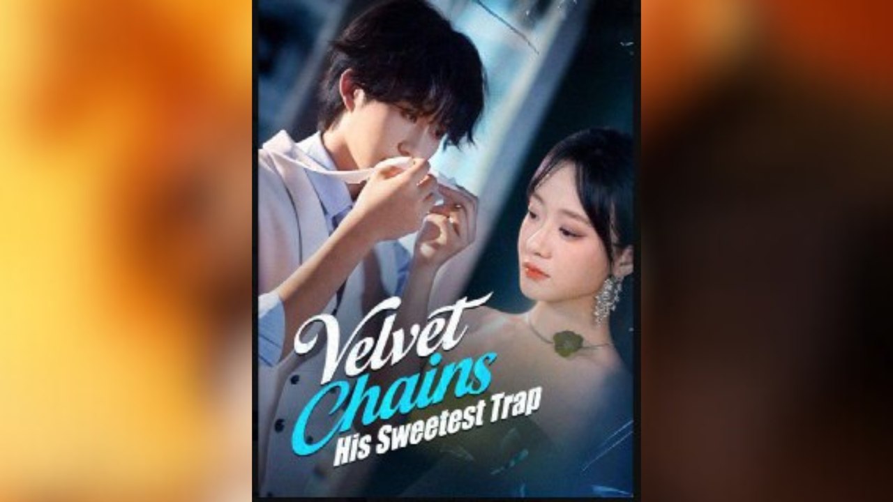 Velvet Chains - His Sweetest Trap Full Movies - video Dailymotion