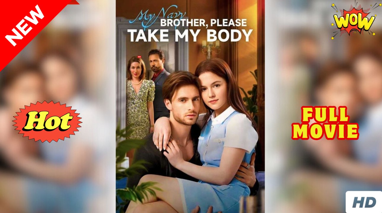 My Navy Brother,Please Take My Body - Full Movie HD - video Dailymotion