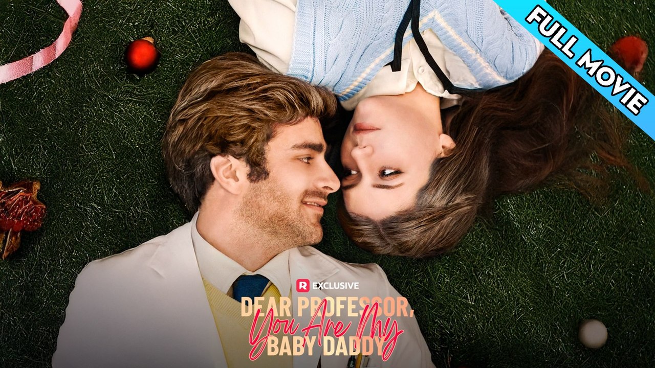 Dear Professor You Are My Baby Daddy - Full - video Dailymotion