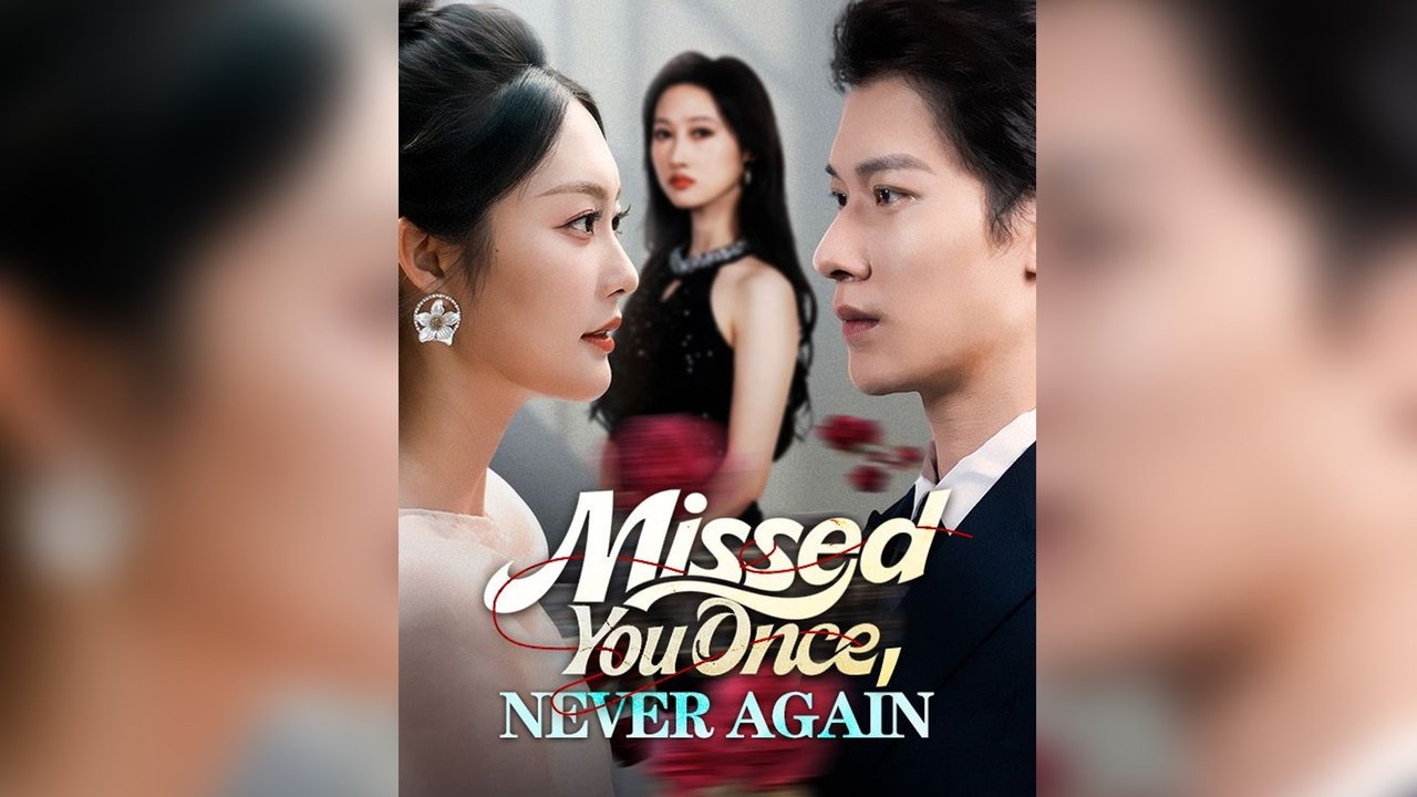 Missed You Once, Never Again Full Episode - Full Movie - video Dailymotion