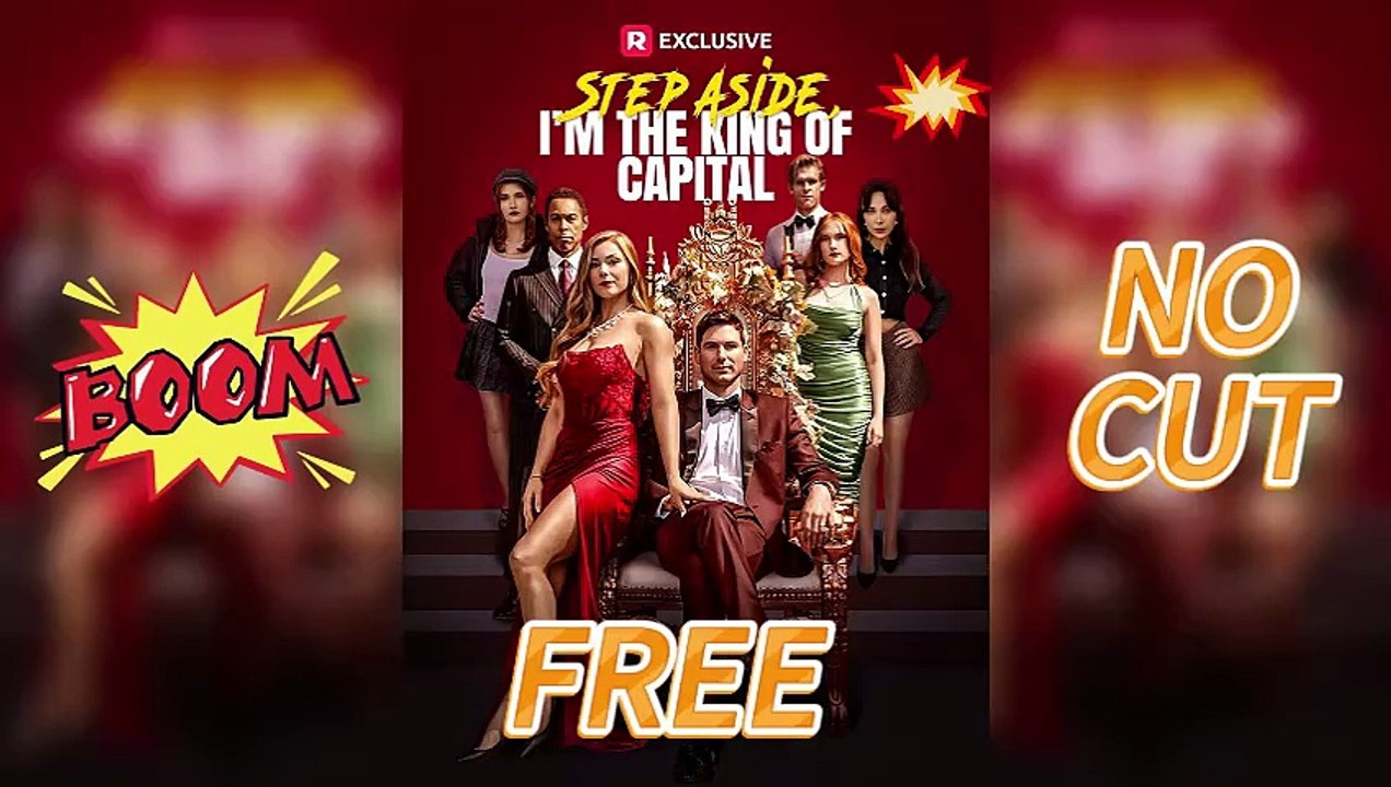 Step Aside, I'm the King of Capital (NEW) - FULL [Eng Sub] - video ...