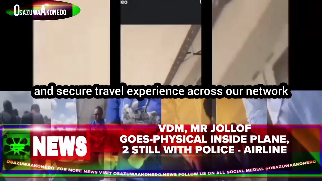 VDM, Mr Jollof Goes-Physical Inside Plane, 2 Still With Police ...