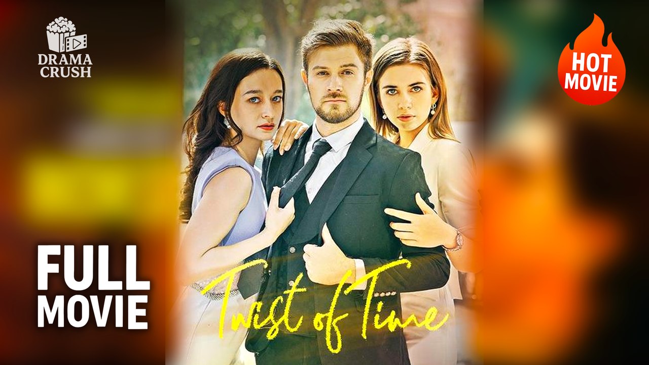 [Hot Drama] Twist of Time | Full Movie (2025) - video Dailymotion