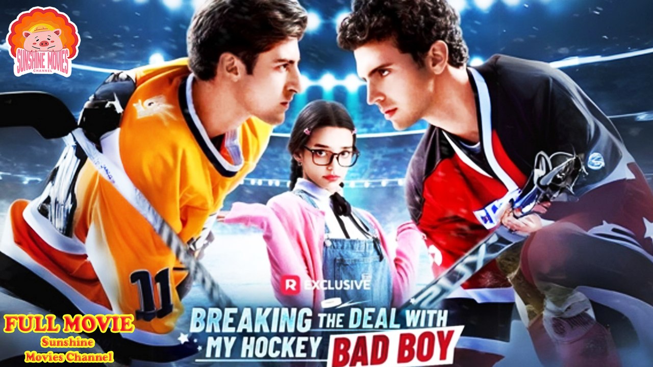 💖Breaking The Deal With My Hockey Bad Boy #Full 🐽 Top Movie 2025 ...