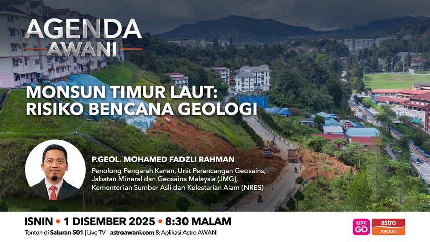 Agenda AWANI: Monsun Timur Laut | Risiko Bencana Geologi | AWANI ...
