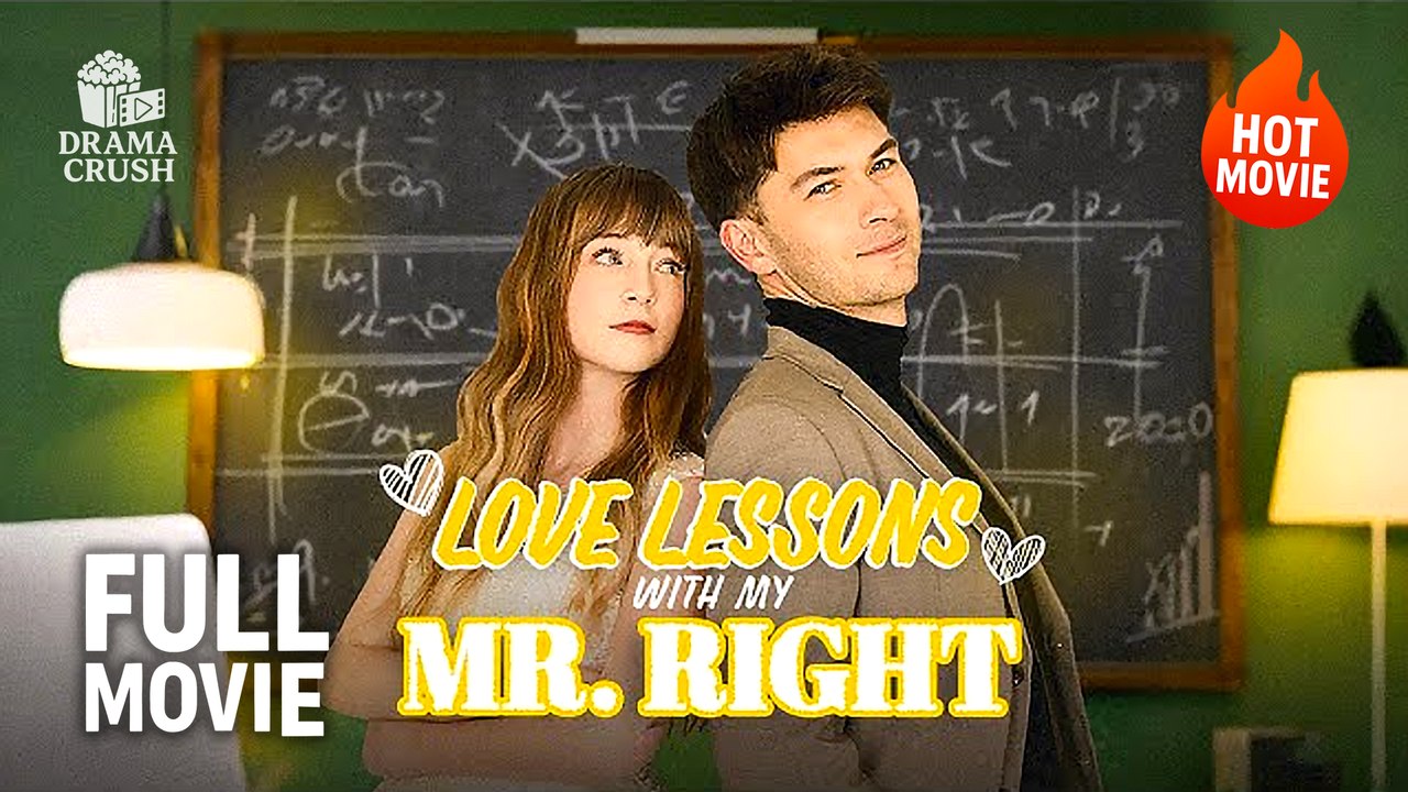 (Hot) Love Lessons with My Mr. Right | Full Drama - video Dailymotion