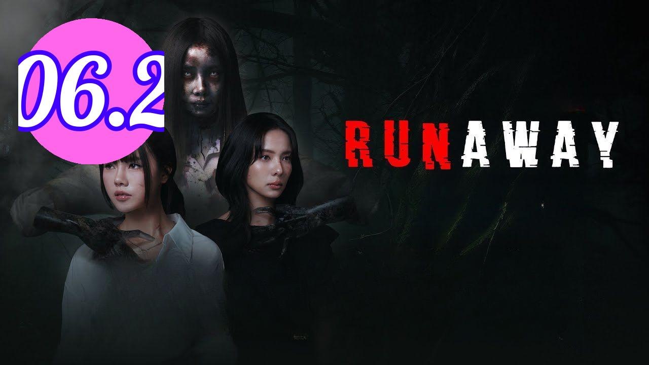 Runaway 2025 Episode 6.2 Engsub - video Dailymotion