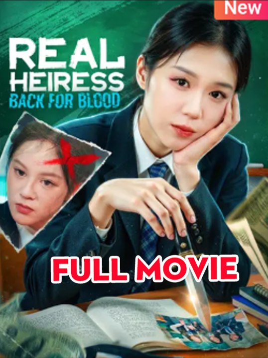 Real Heiress Back for Blood - Full English Sub - video Dailymotion