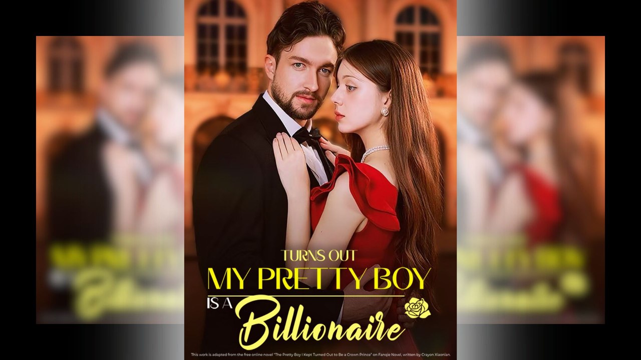 Turns Out My Pretty Boy is a Billionaire Full Movie - video Dailymotion