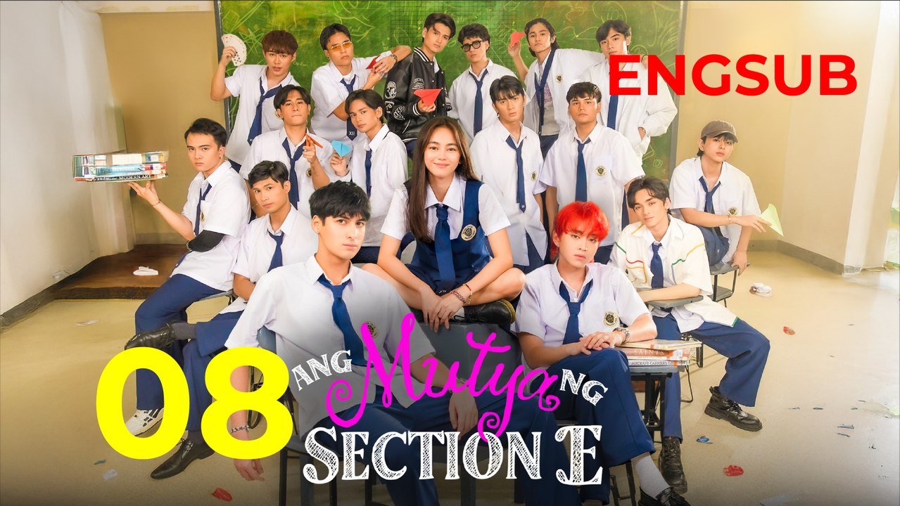 Ang Mutya ng Section E (2025) Episode 8 | Full Episode | Eng Sub ...