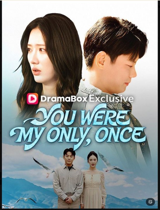 You Were My Only Once Drama Movies English Sub - video Dailymotion