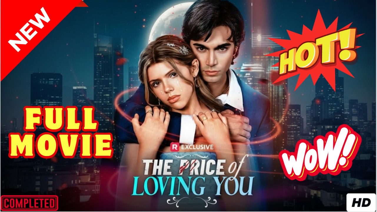 💥🎬 🔥 The Price Of My Love - FULL MOVIE - video Dailymotion
