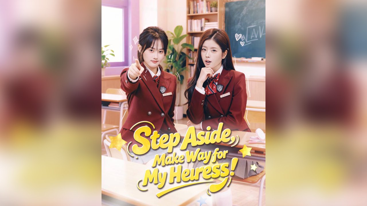 Step Aside, Make Way for My Heiress! Full Chinsese Drama - video ...