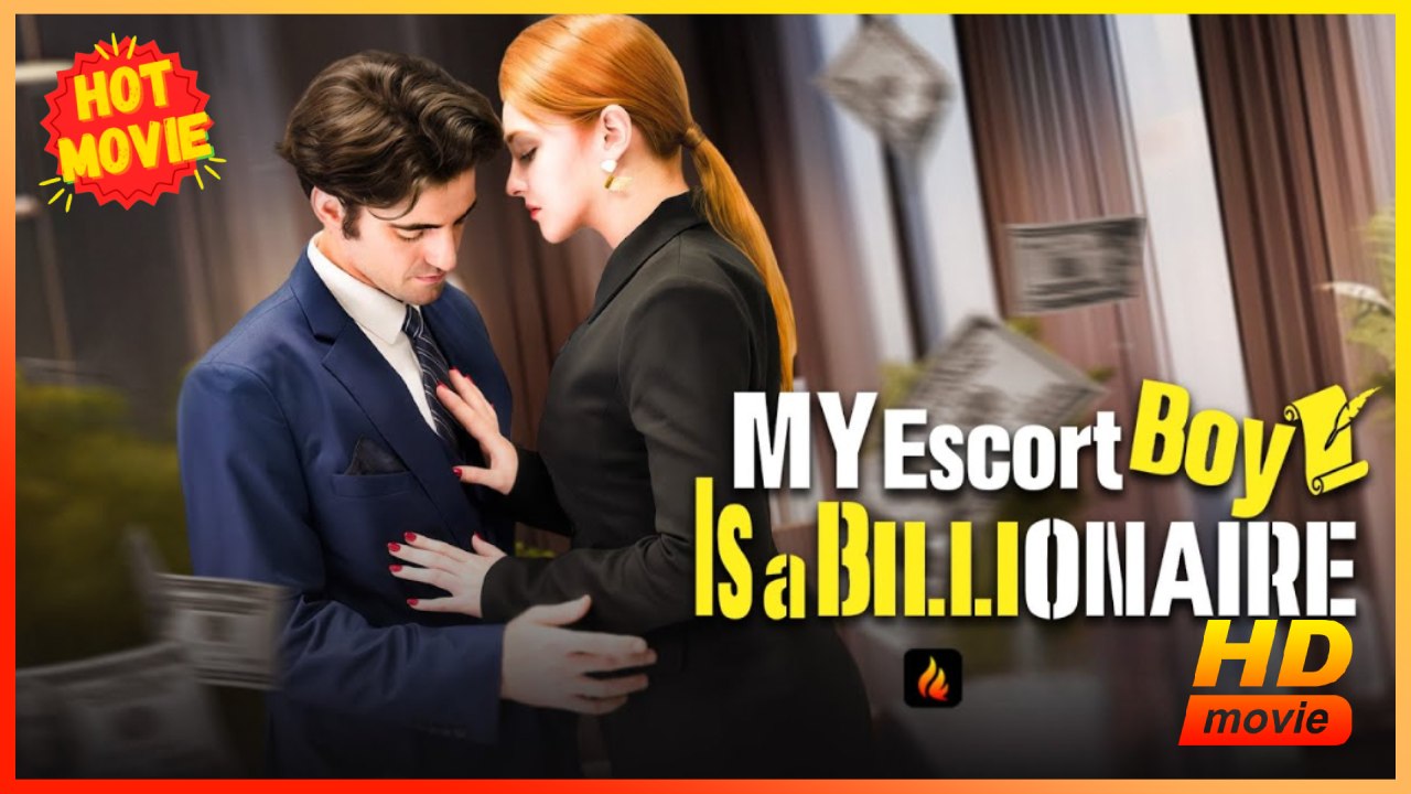 My Escort Boy Is a Billionaire | Full Movie HD - Best Drama ShortFilms ...