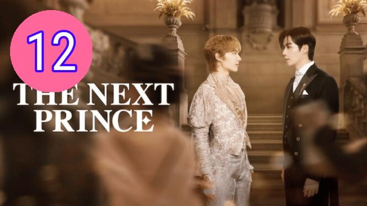The Next Prince Hidden 2026 Episode 12 Engsub - video Dailymotion