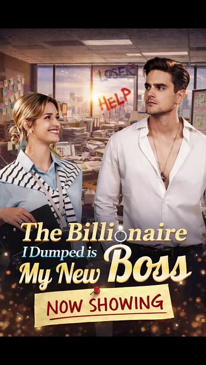 The Billionaire I Dumped is My New Boss - video Dailymotion
