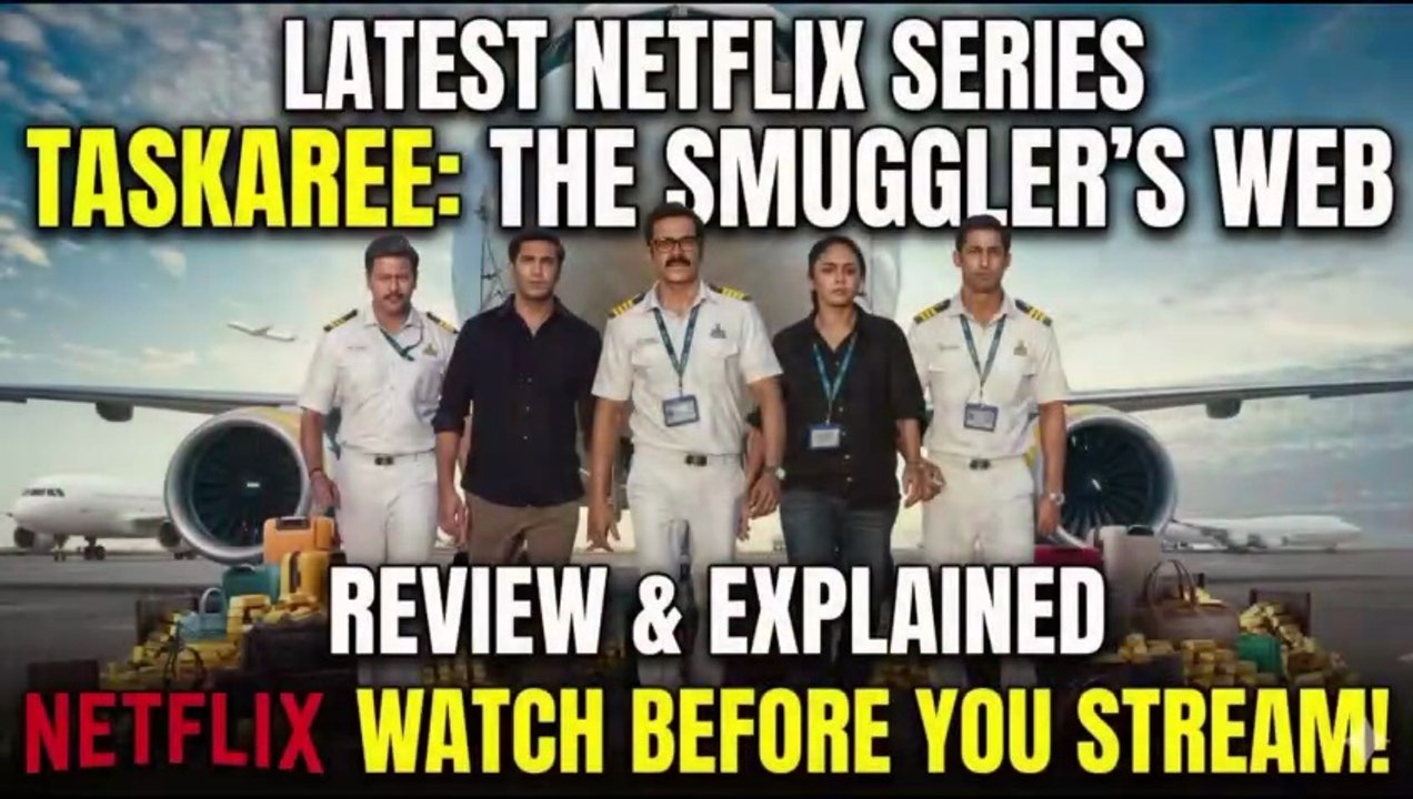 Taskaree: The Smuggler's Web Series Review & Explained By Sahil Soude ...