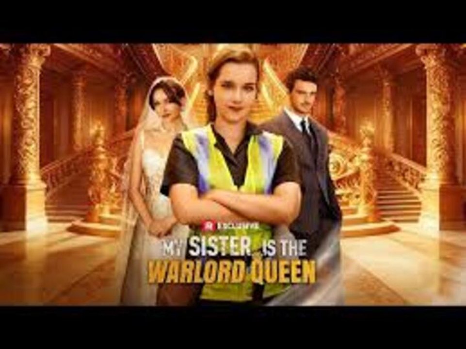 My Sister is The Warlord Queen Completed Full movie🌻 - video Dailymotion