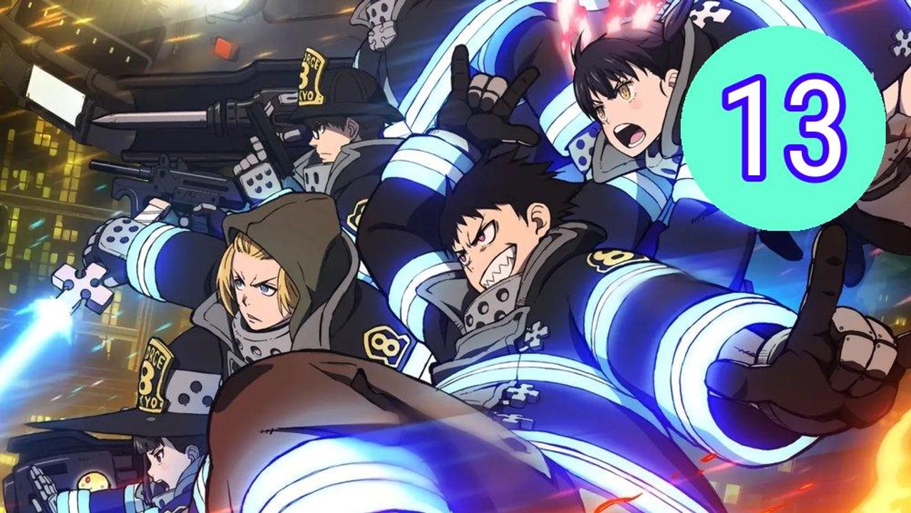 Enen no Shouboutai S3 Fire Force Season 3 Episode 13 Engsub - video Dailymotion