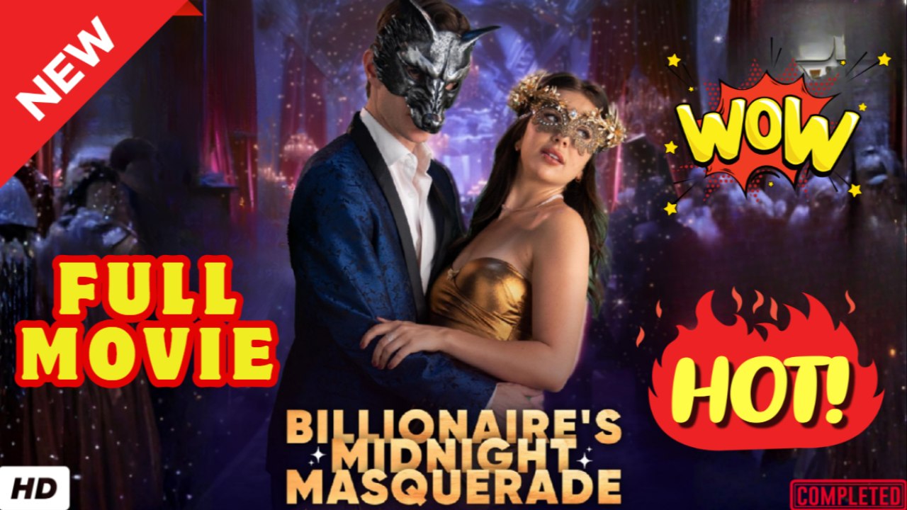 🔥💥 Billionaire Midnight Masquerade (2026) - FULL HD [Eng Sub] - Video Dailymotion