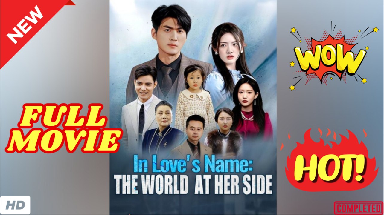 🧡🍏 🔥 In Loves Name The World at Her Side Chinese Drama - English Sub ...
