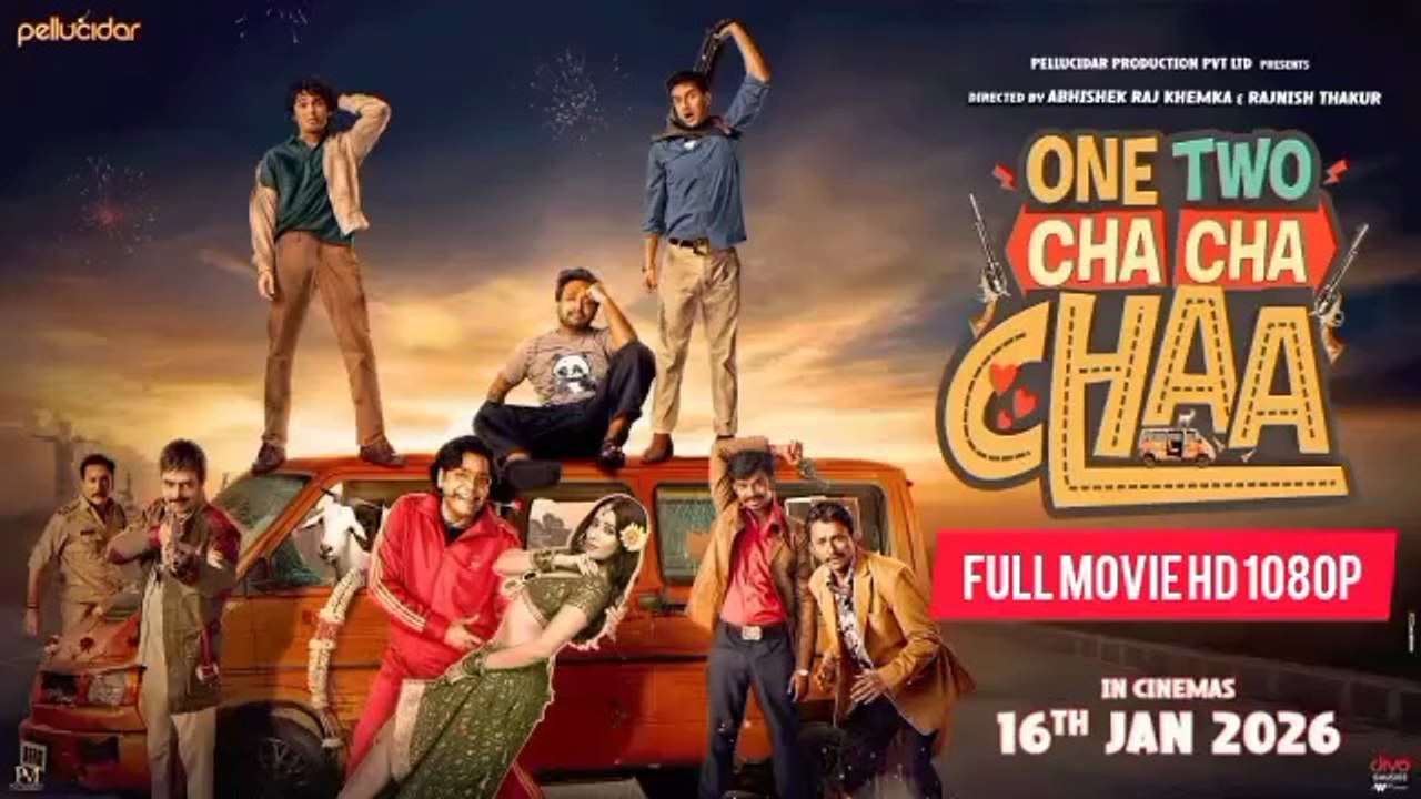 One Two Cha Cha Chaa (2026) New Hindi HD Movie - video Dailymotion