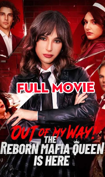 Out Of My Way! The Reborn Mafia Queen Is Here - video Dailymotion