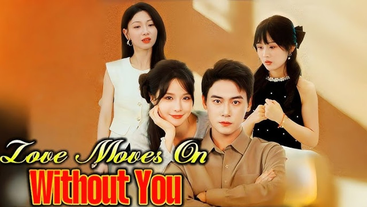 LOVE MOVES ON WITHOUT YOU #DramaBox - video Dailymotion