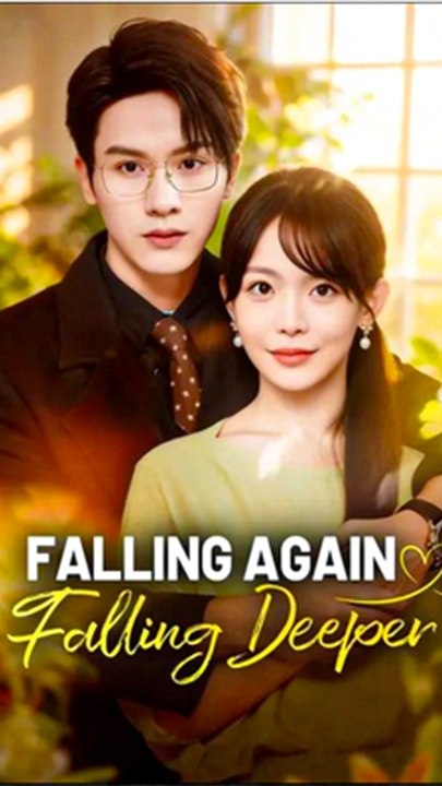 Falling Again Falling Deeper - Chinese Drama - English Sub - video ...