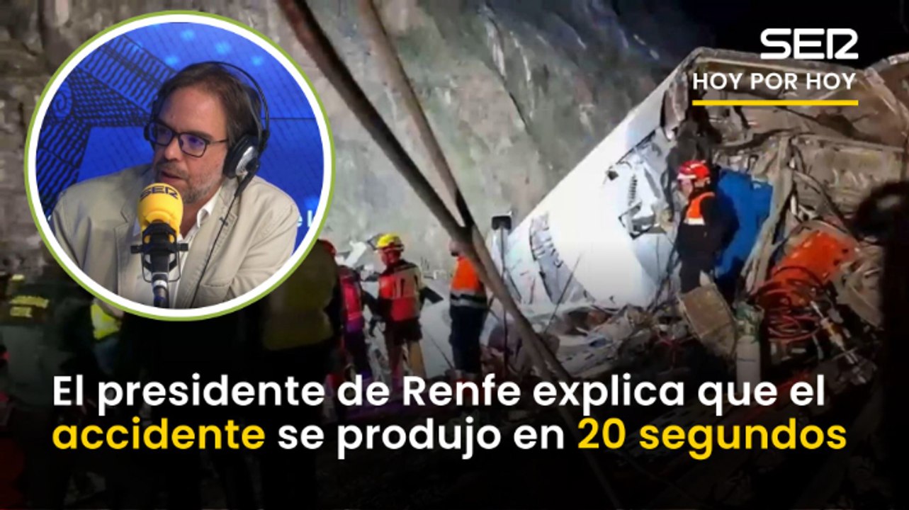 El presidente de Renfe explica que el accidente se produjo en 20 ...
