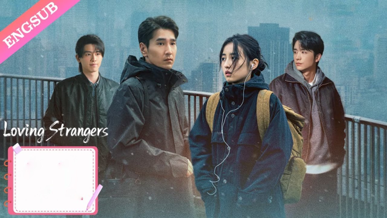 Loving Strangers (2026) Ep 17 Eng Sub - video Dailymotion