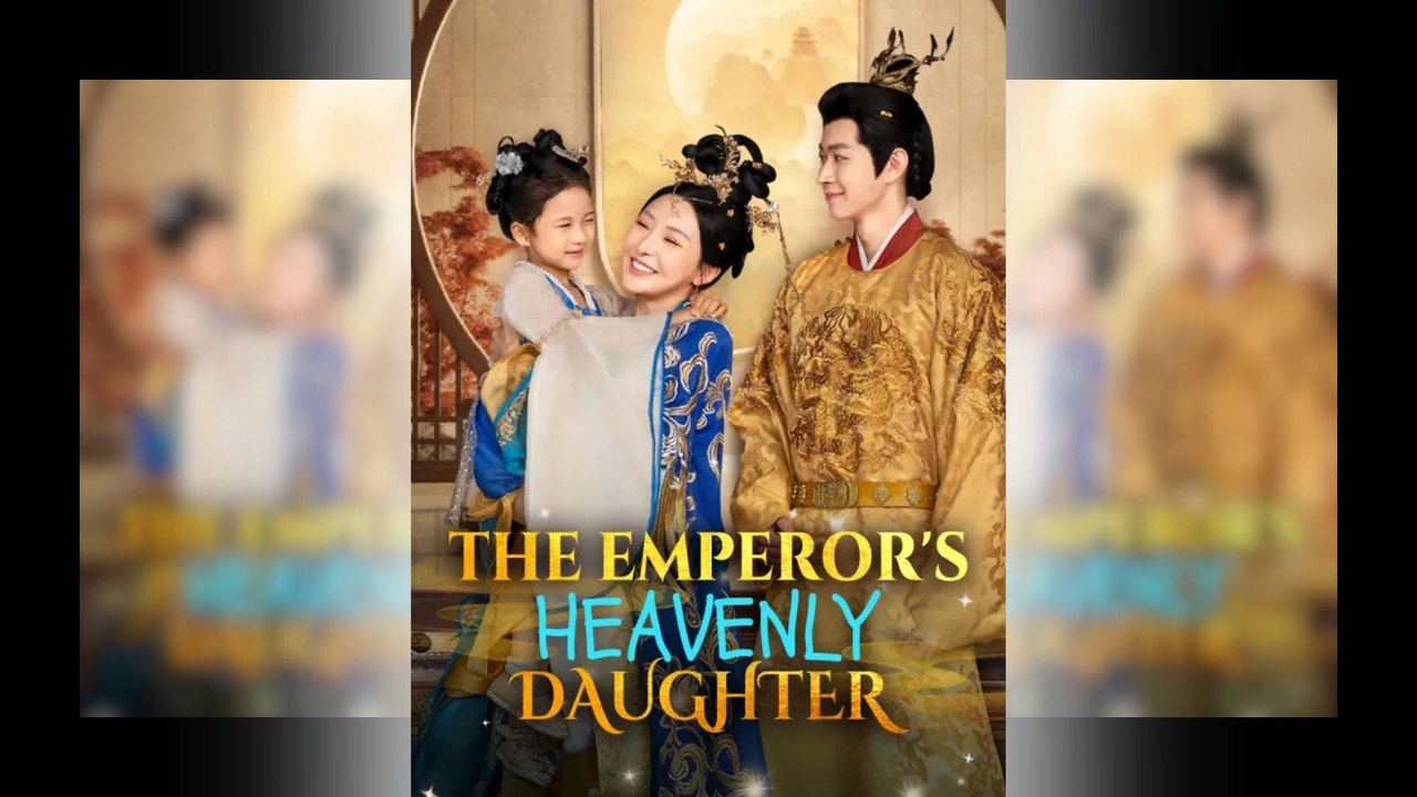 The Emperor's Heavenly Daughter Full Movie - video Dailymotion