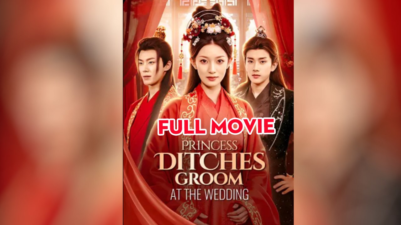 Princess Ditches Groom At The Wedding - Full Movie - video Dailymotion