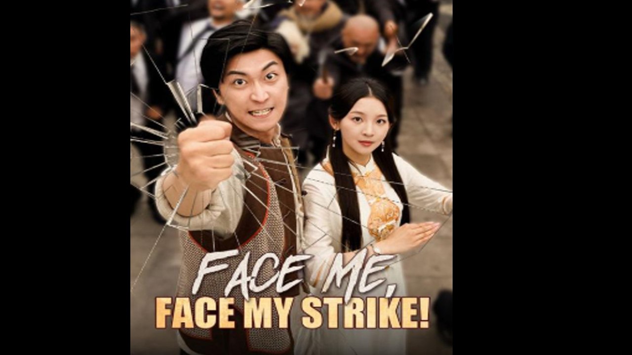 Face Me, Face My Strike! Full - video Dailymotion