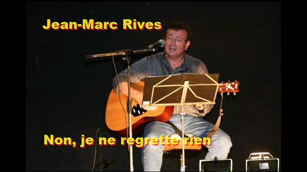 Jean-Marc Rives - Non, je ne regrette rien (Live 2010) - Vidéo Dailymotion