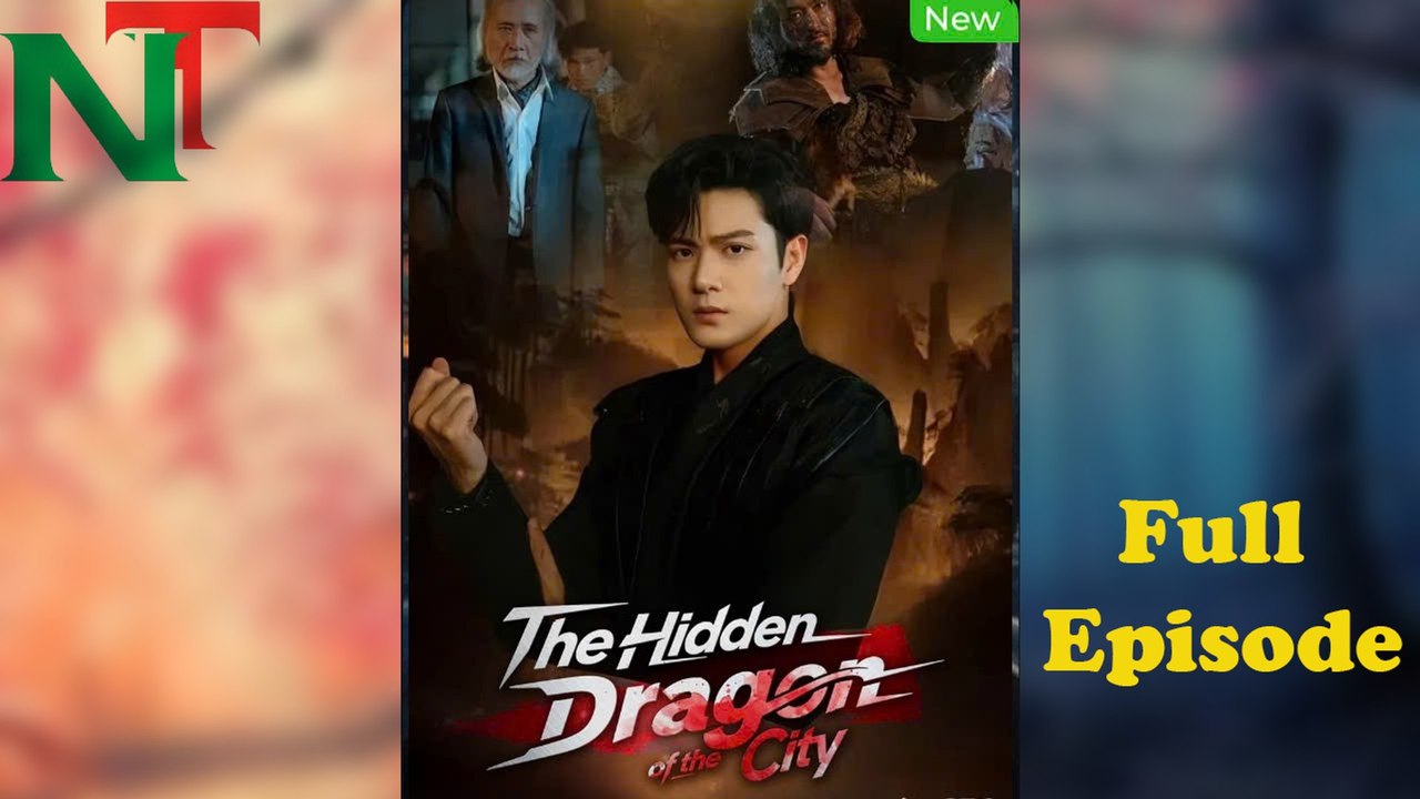 The Hidden Dragon of the City Full Episode - video Dailymotion