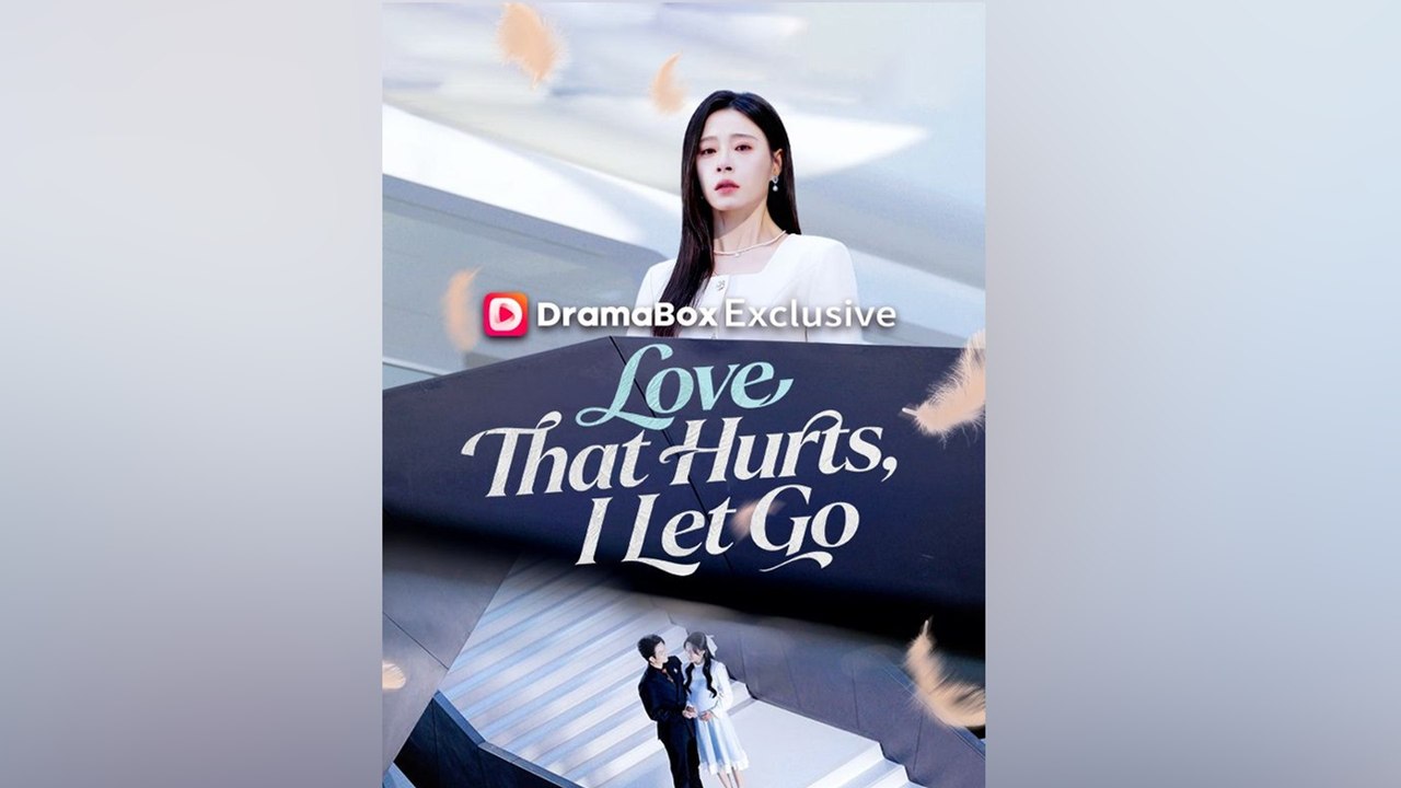 Love That Hurts, I Let Go - Full Episodes - video Dailymotion