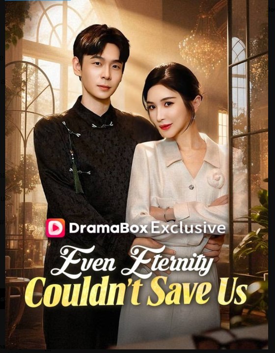 Even Eternity Couldnt Save Us Drama Movies English Sub - video Dailymotion