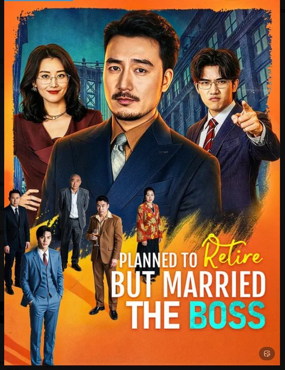 Planned to Retire But Married the Boss Drama Movies English Sub - video ...