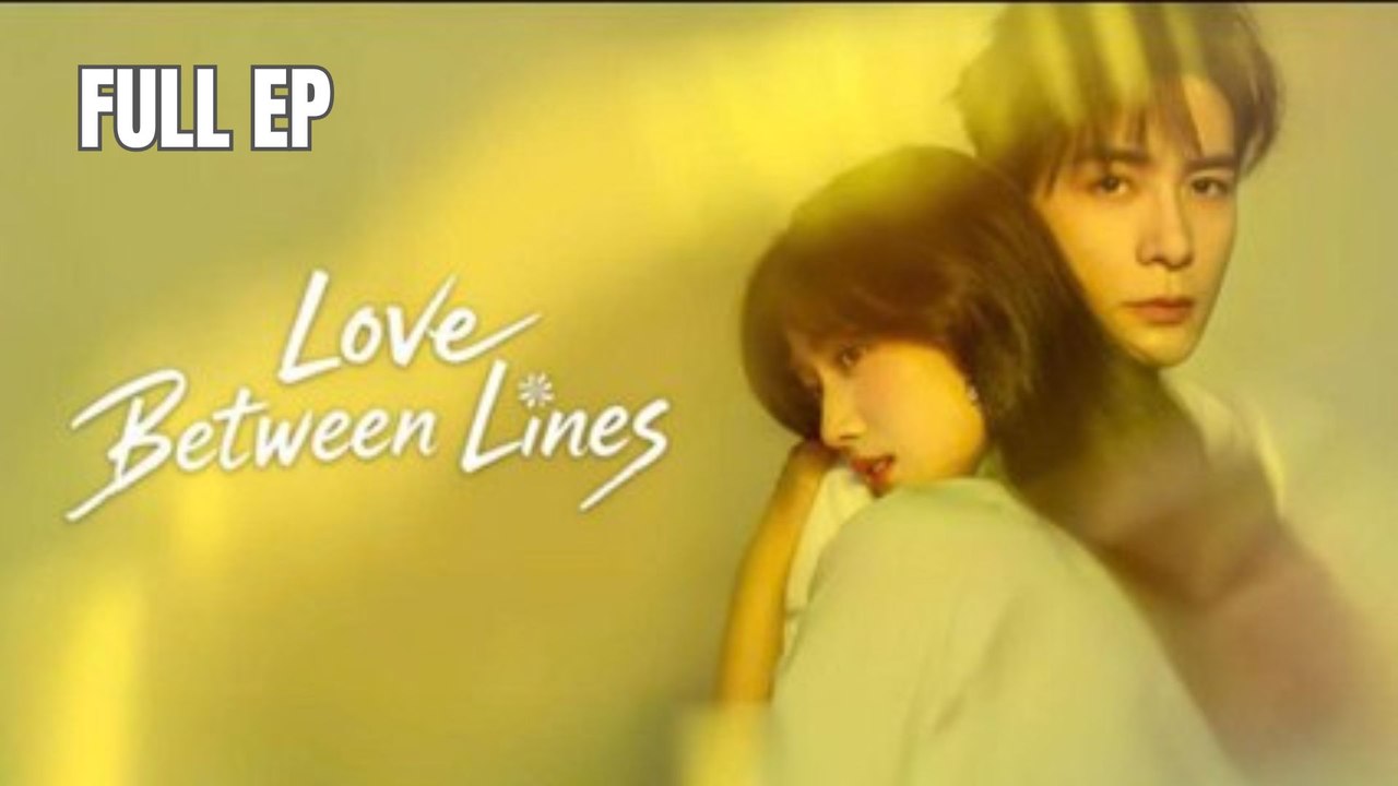 Love Between Lines Ep 8 | Eng Sub - video Dailymotion