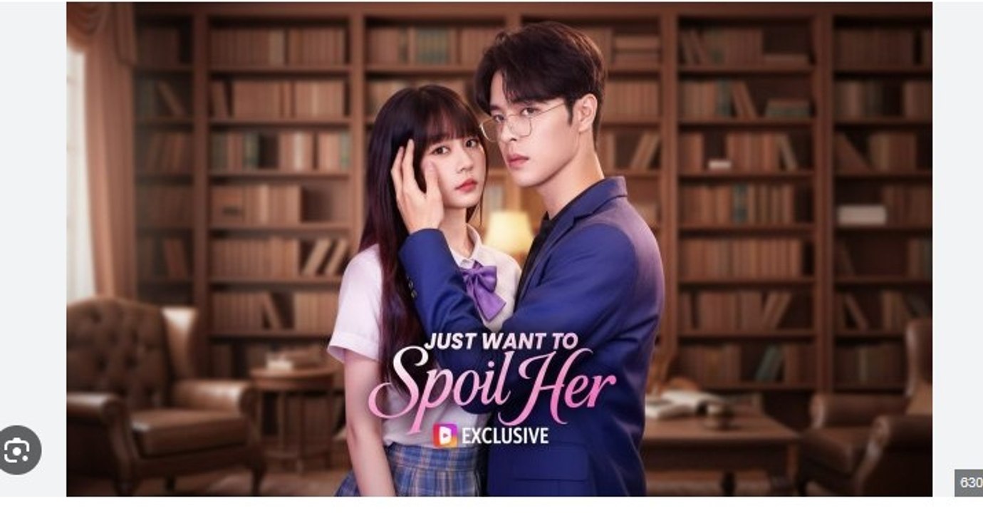 Just Want To Spoil Her - Full Movies English Sub - video Dailymotion