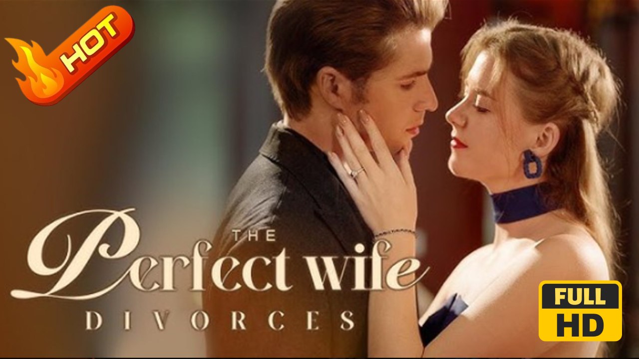 The Perfect Wife Divorces | Full Movie HD - Romance Toxic Romance Mafia ...