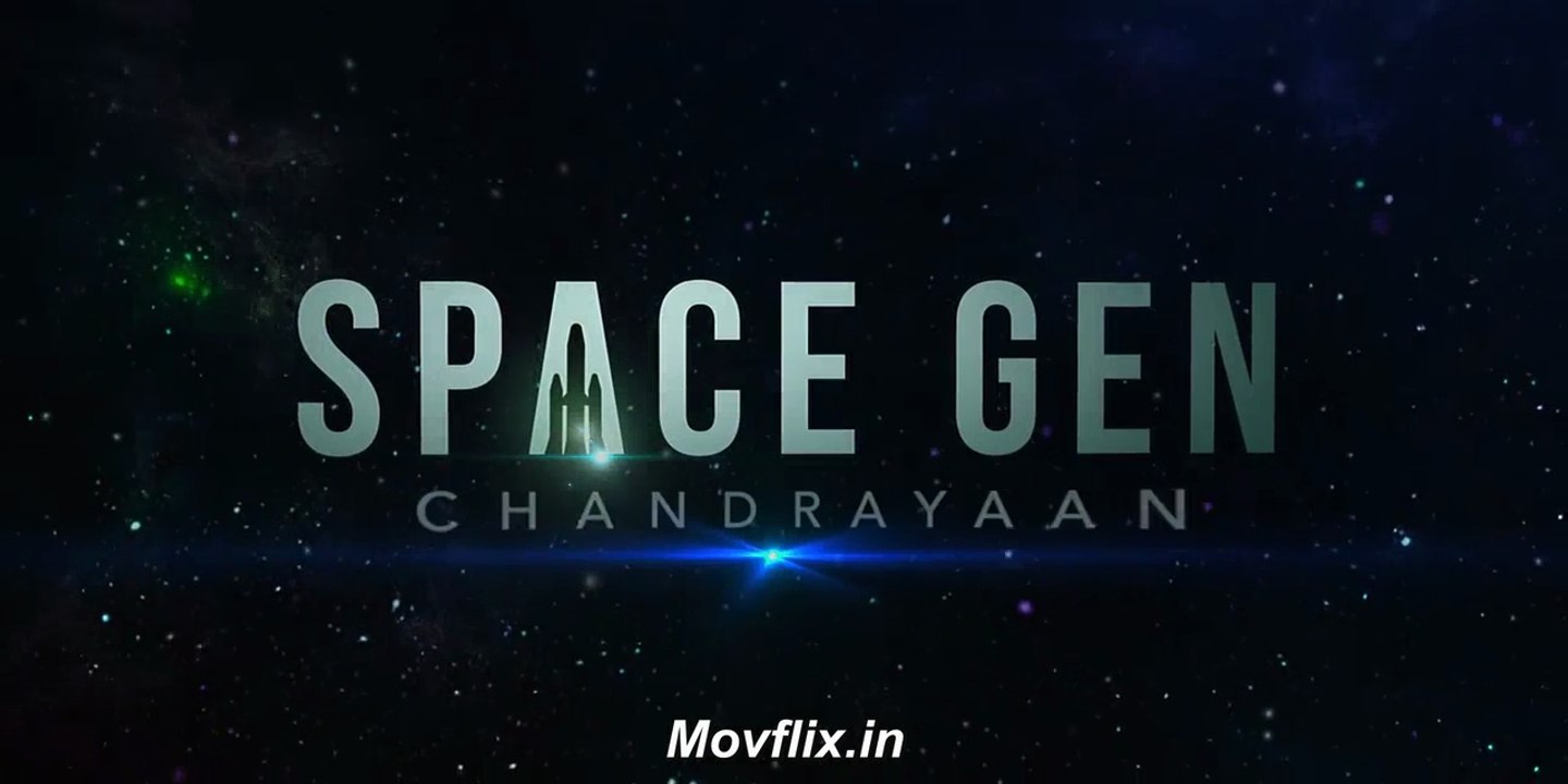 Space Gen Chandrayaan S01E01 - video Dailymotion
