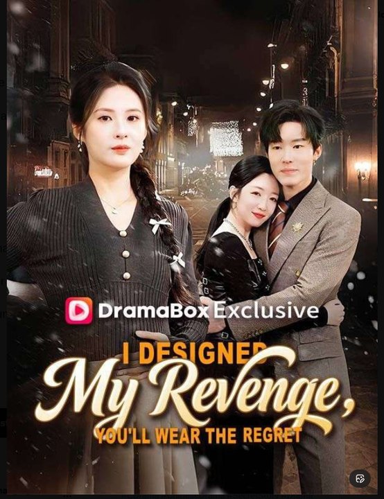 I Designed My Revenge You'll Wear the Regret - Full English Sub - video ...