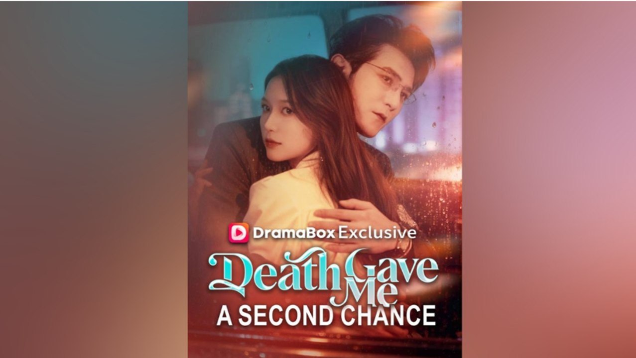 [Hot 2026🔥] Death Gave Me a Second Chance Full Episode_ DS - video ...