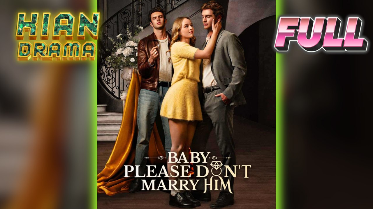 Baby Please Don't Marry Him Full Movie HD - Best Drama ShortFilms Hot ...