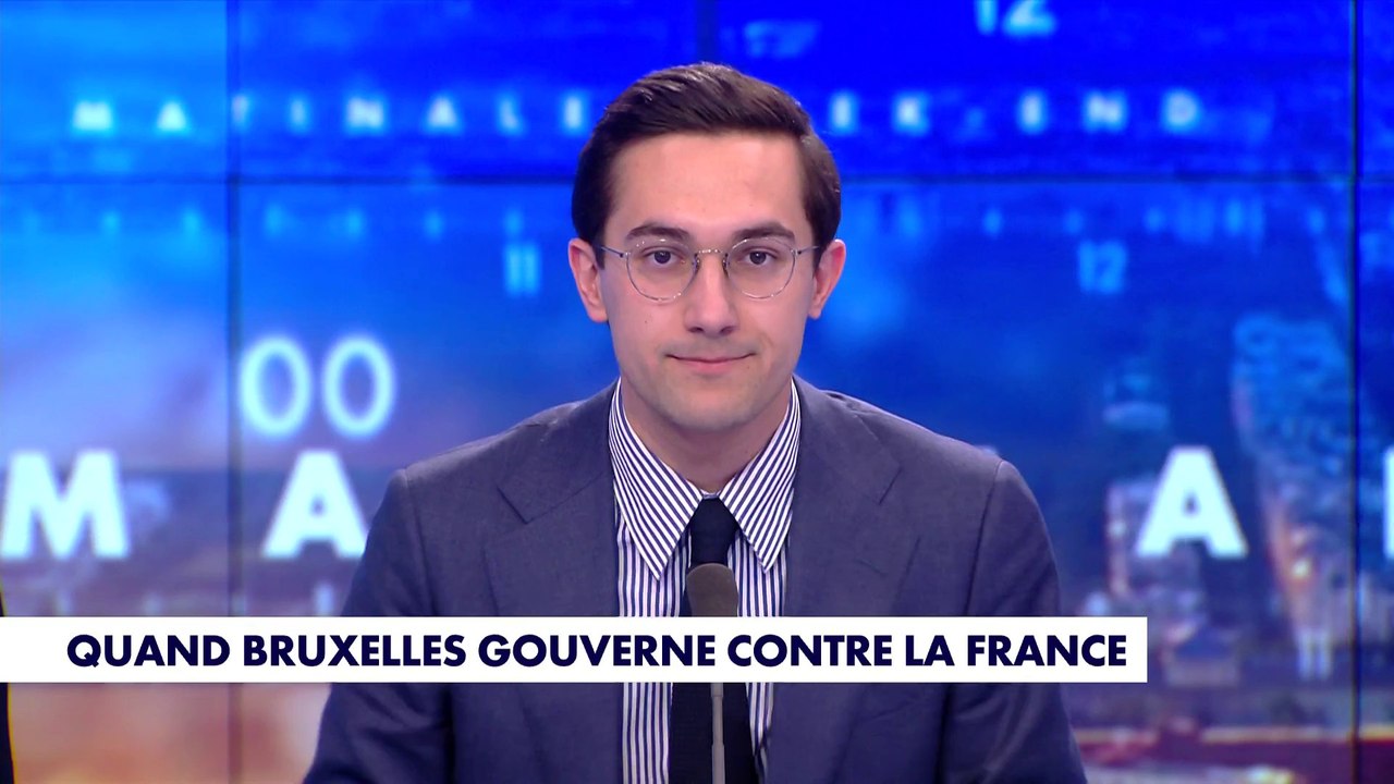 L'édito de Jules Torres : «Quand Bruxelles gouverne contre la France ...
