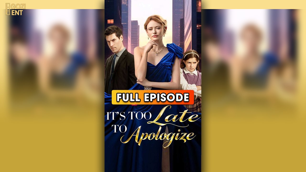 It’s Too Late to Apologize (2025) - FULL & DETAILED VERSION - video ...