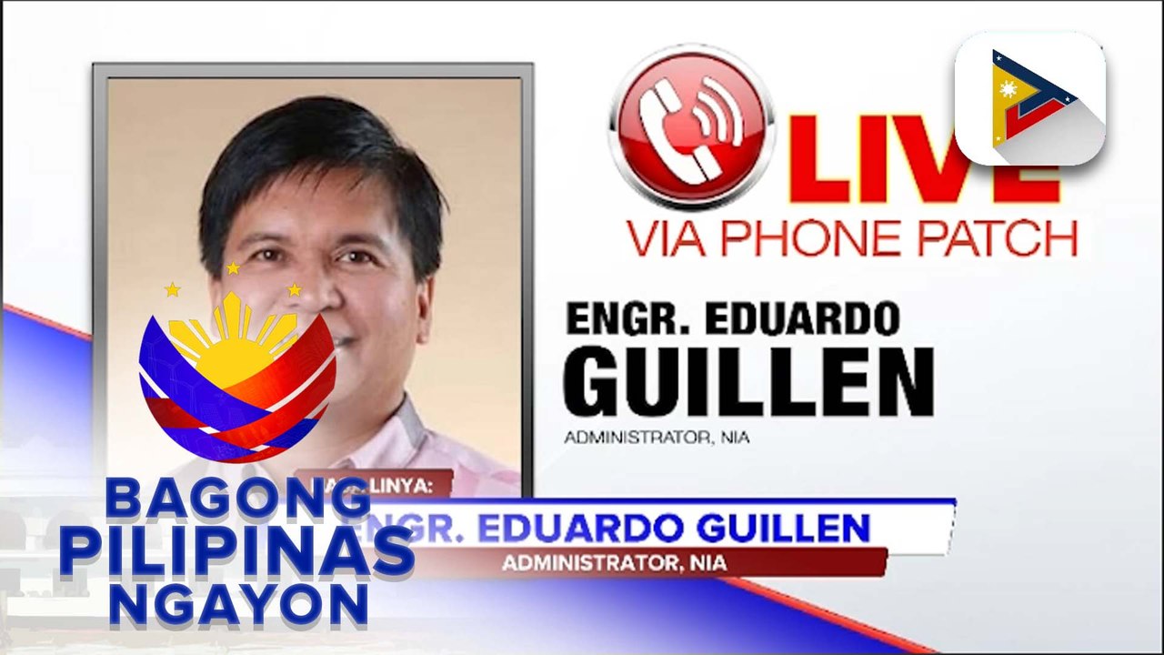 Panayam kay NIA Administrator Engr. Eduardo Guillen ukol sa mga ...